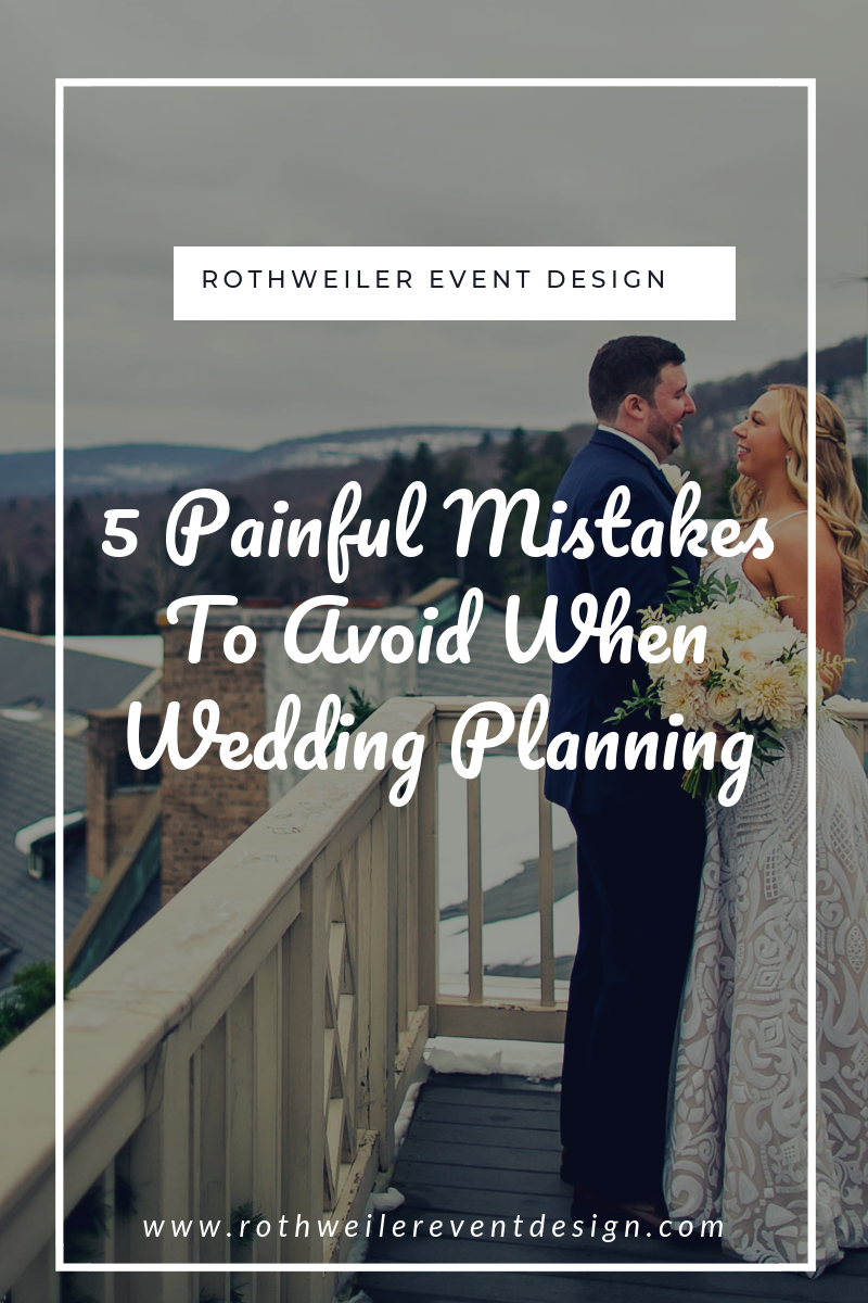 5 Painful Mistakes To Avoid When Wedding Planning - Blog